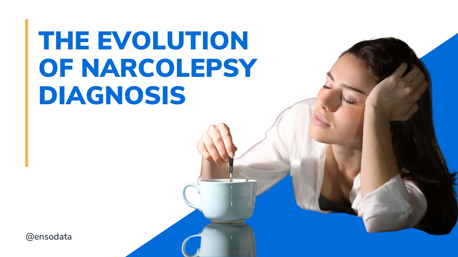 The Evolution of Narcolepsy Diagnosis - EnsoData
