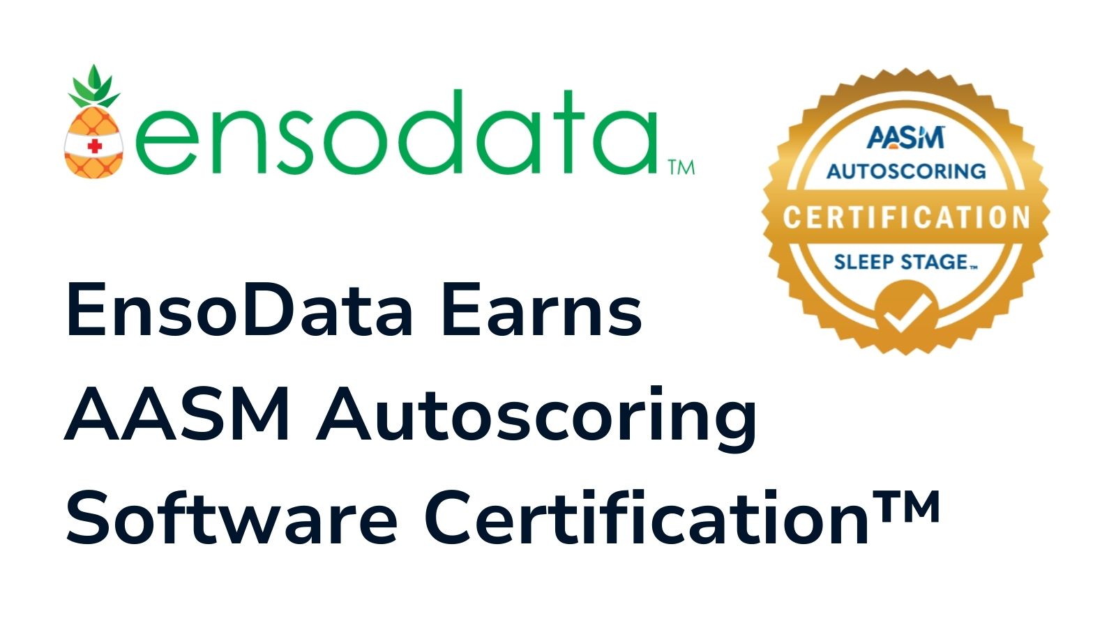 EnsoData Earns AASM Autoscoring Software Certification for EnsoSleep - EnsoData