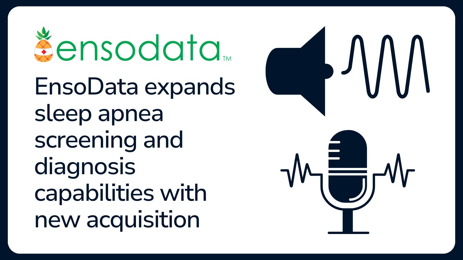 EnsoData expands sleep apnea screening and diagnosis capabilities with new acquisition - EnsoData
