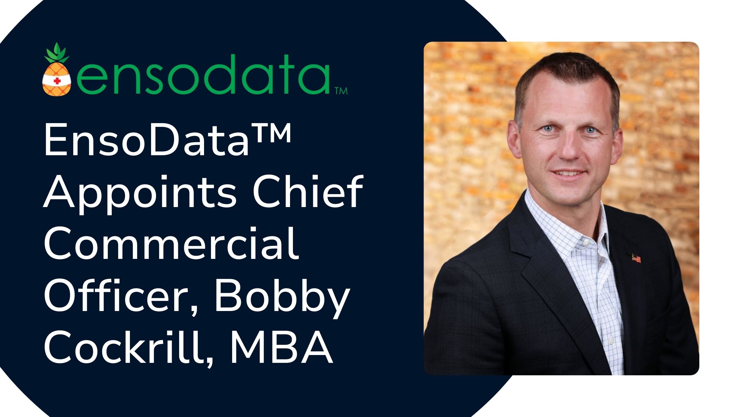 EnsoData™ Appoints Chief Commercial Officer, Bobby Cockrill, MBA - EnsoData